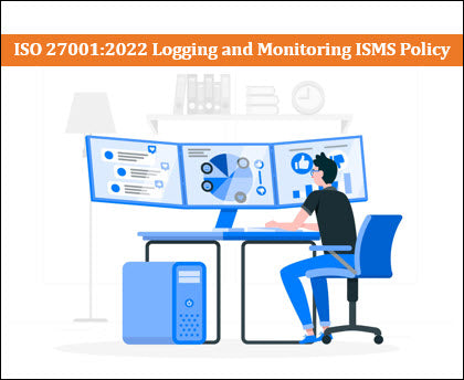ISO 27001:2022 Logging and Monitoring ISMS Policy Template – IT Governance Framework