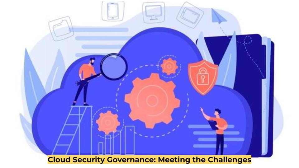 Cloud Security Governance: Meeting the Challenges – IT Governance Docs